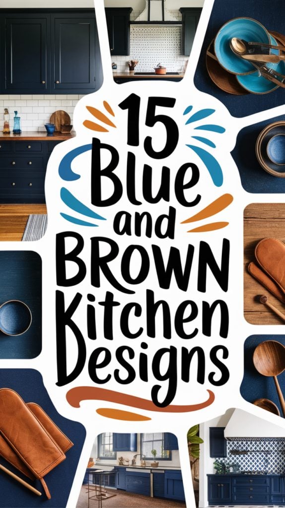 15 Breathtaking Blue and Brown Kitchen Designs For Your Next Renovation