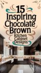 15 Inspiring Chocolate Brown Kitchen Cabinet Designs for a Timeless Vibe