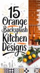 15 Stunning Orange Backsplash Kitchen Designs for Your Home
