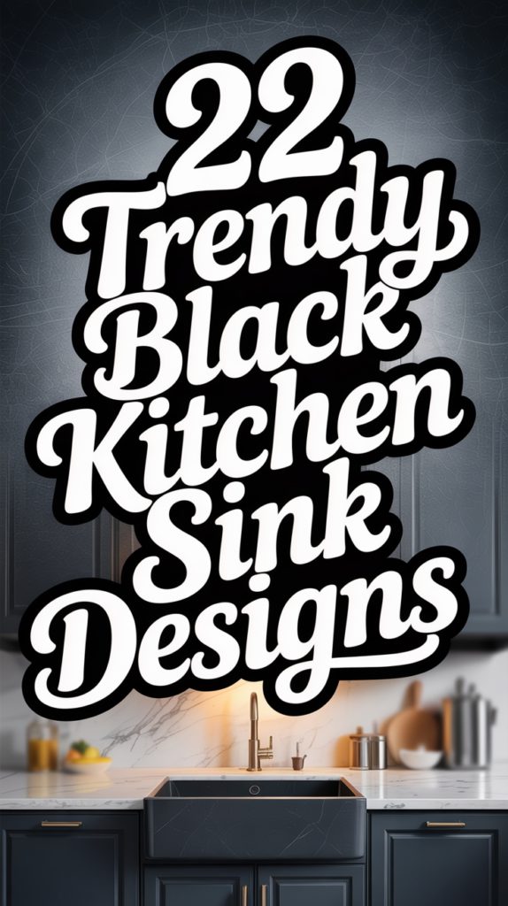 22 Trendy Black Kitchen Sink Designs