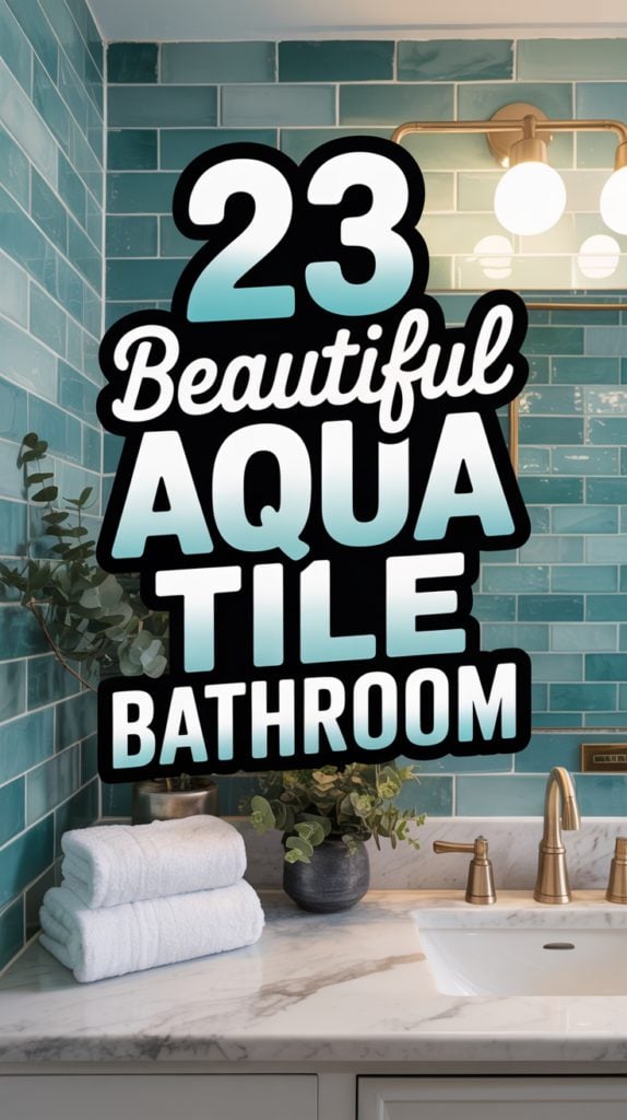 23 Beautiful Aqua Tile Bathroom