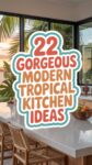 22 Gorgeous Modern Tropical Kitchen Ideas