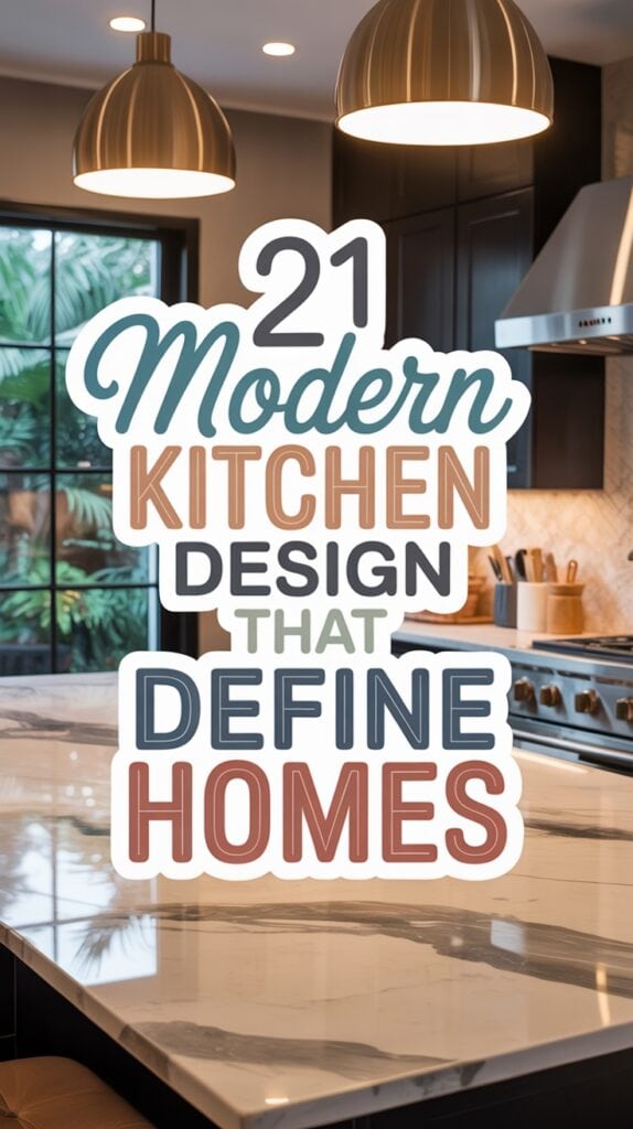 21 Modern Kitchen Design That Define Homes